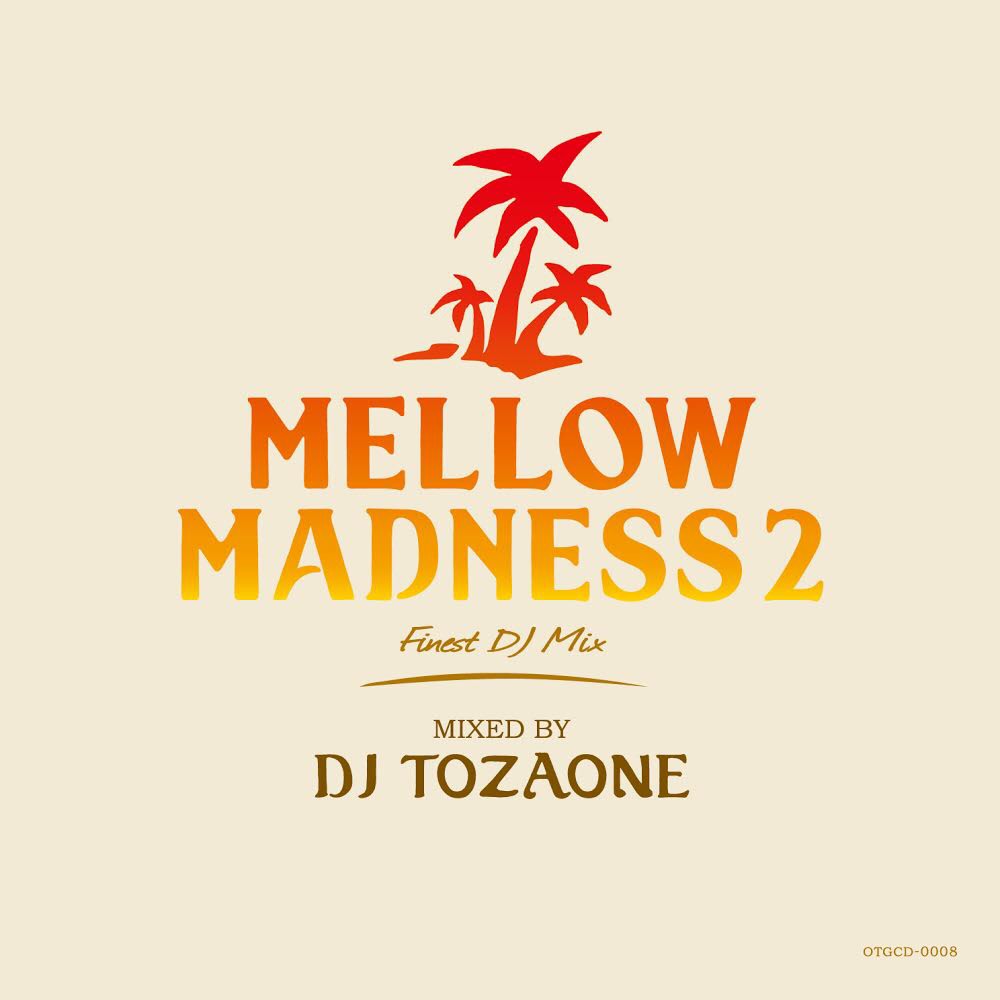 DJ TOZAONE / MELLOW MADNESS 2 – TICRO MARKET
