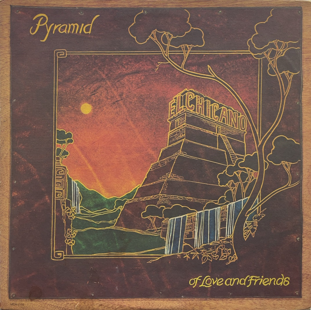 EL CHICANO / Pyramid Of Love And Friends ( MCA 2150, LP) – TICRO MARKET