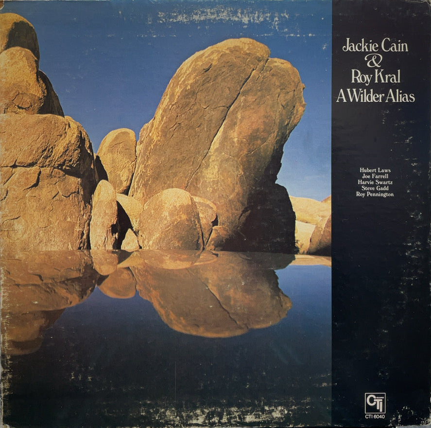 JACKIE CAIN ＆ ROY KRAL / A Wilder Alias ( CTI Records – CTI 6040, LP ...