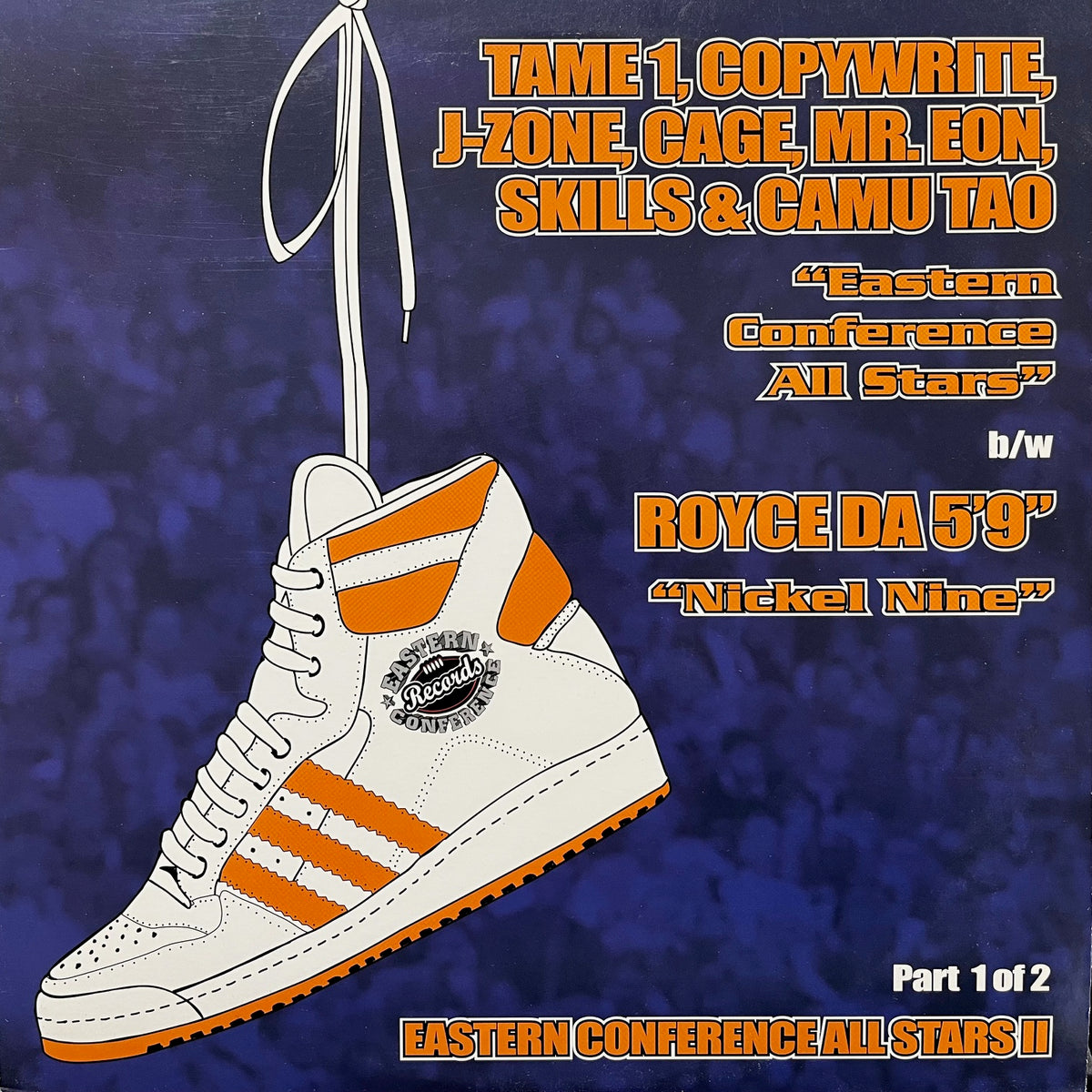 TAME 1,COPYWRITE,J-ZONE,CAGE,MR.EON,SKILLS & CAMUTAO / Eastern Confere ...
