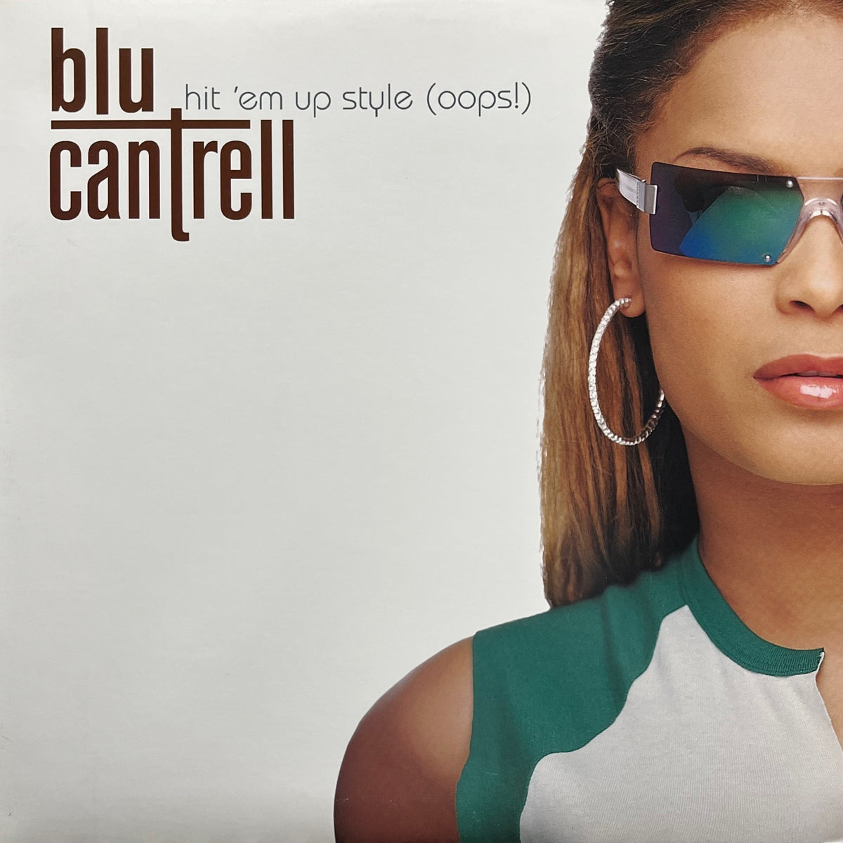 BLU CANTRELL / Hit 'Em Up Style (Oops!) 07822-13943-1, 12inch – TICRO ...