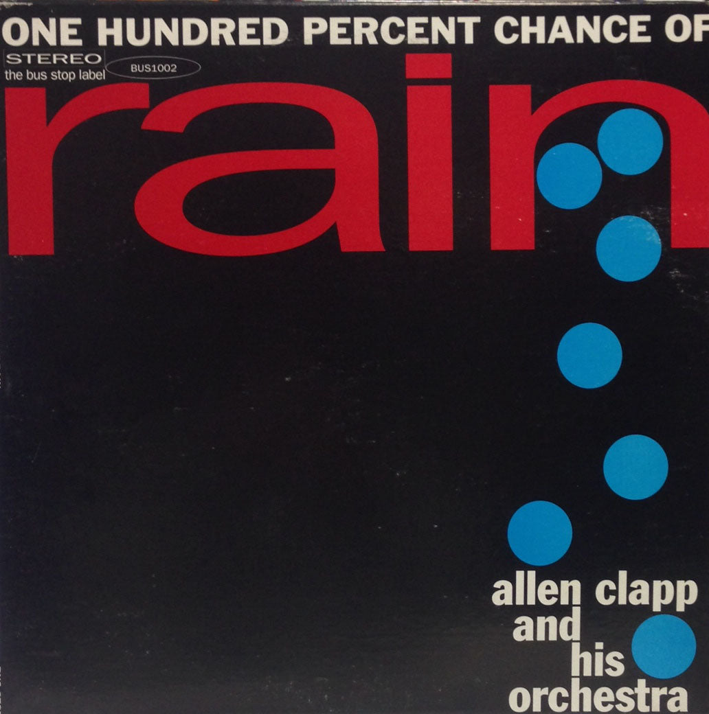 ALLEN CLAPP AND HIS ORCHESTRA / ONE HUNDRED PERCENT CHANCE OF RAIN ...