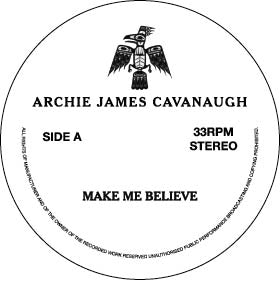 ARCHIE JAMES CAVANAUGH / MAKE ME BELIEVE / JUST BEING FRIENDS – TICRO ...