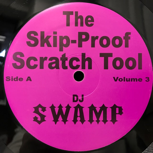 DJ SWAMP / THE SKIP-PROOF SCRATCH TOOL VOLUME 3 – TICRO MARKET