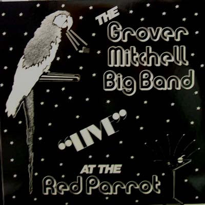GROVER MITCHELL BIG BAND / LIVE AT THE RED PARROT – TICRO MARKET
