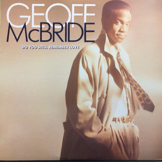 GEOFF MCBRIDE / DO YOU STILL REMEMBER LOVE – TICRO MARKET