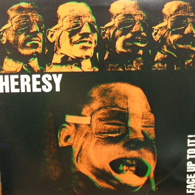 HERESY / FACE UP TO IT! – TICRO MARKET