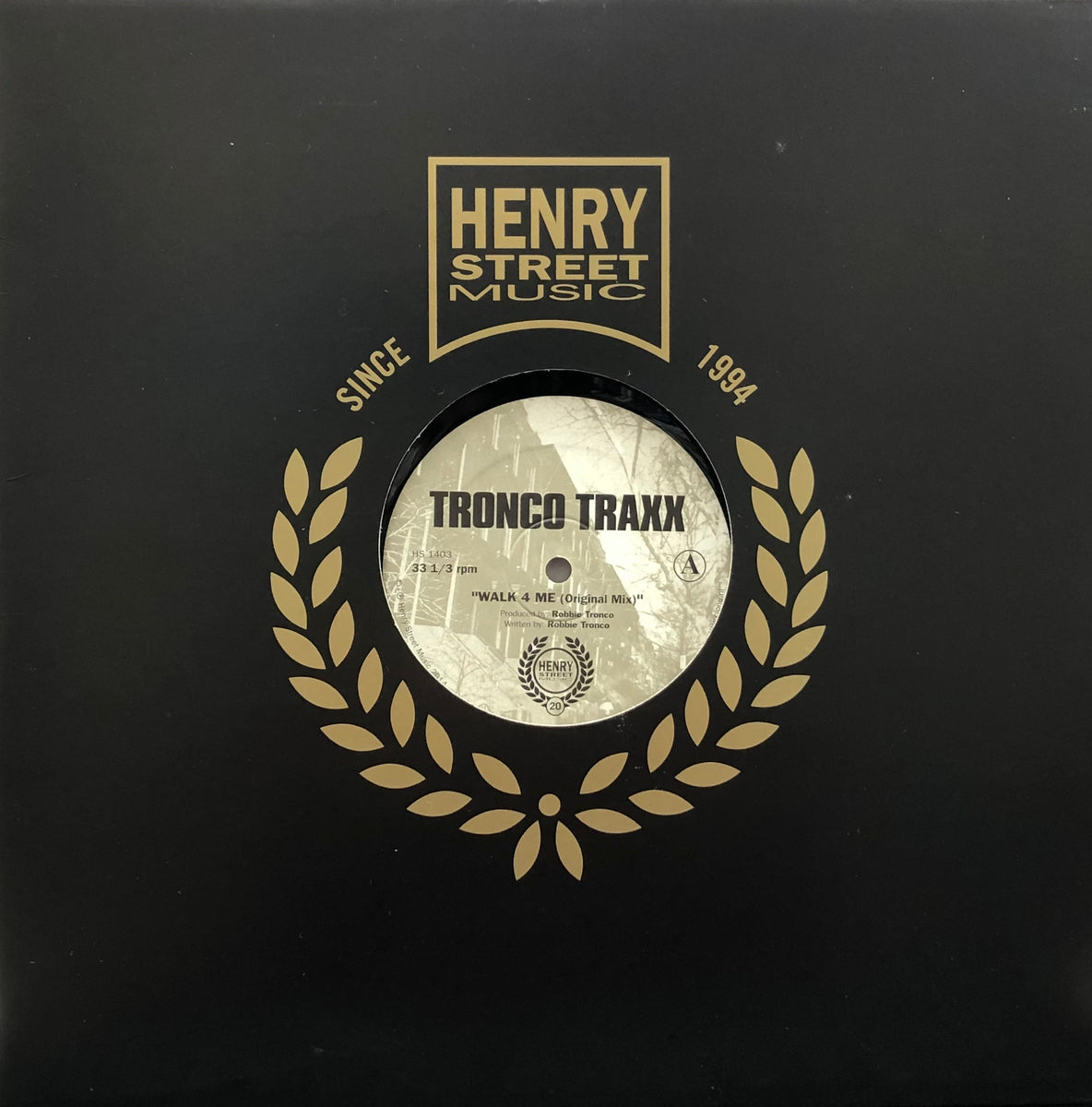 TRONCO TRAXX / Walk 4 Me (Henry Street Music, HSM 1403, 12inch) – TICRO ...