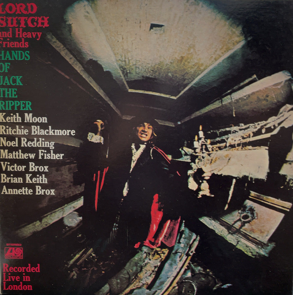 LORD SUTCH AND HEAVY FRIENDS / Hands Of Jack The Ripper (P-4722A) LP ...