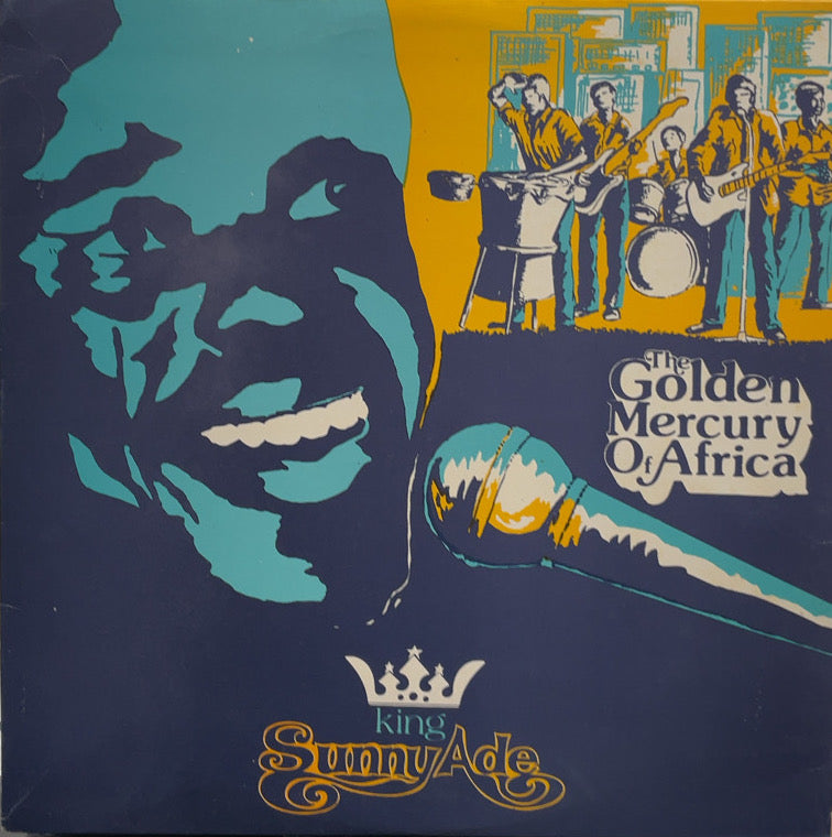KING SUNNY ADE & HIS AFRICAN BEATS / The Golden Mercury Of Africa LP ...