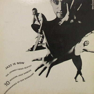 JOHNNY FRIGO SEXTET / JAZZ IS NOW : 10 MODERN JAZZ DANCES – TICRO MARKET