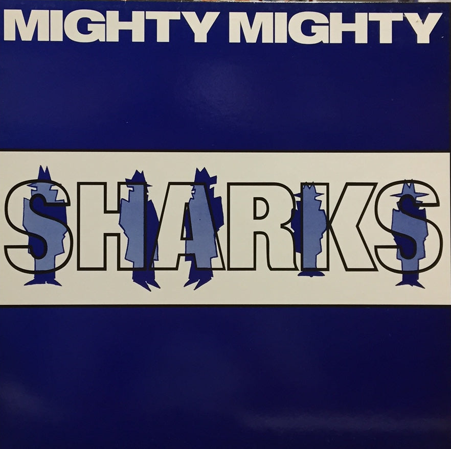 MIGHTY MIGHTY / SHARKS – TICRO MARKET