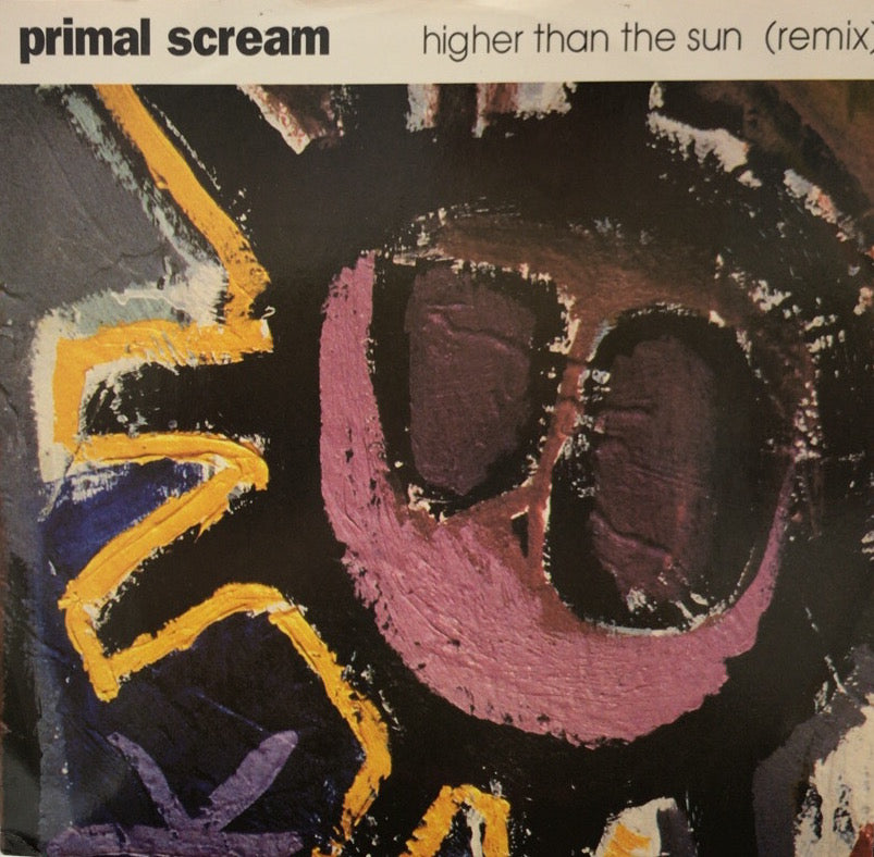 PRIMAL SCREAM / HIGHER THAN THE SUN (REMIX) – TICRO MARKET