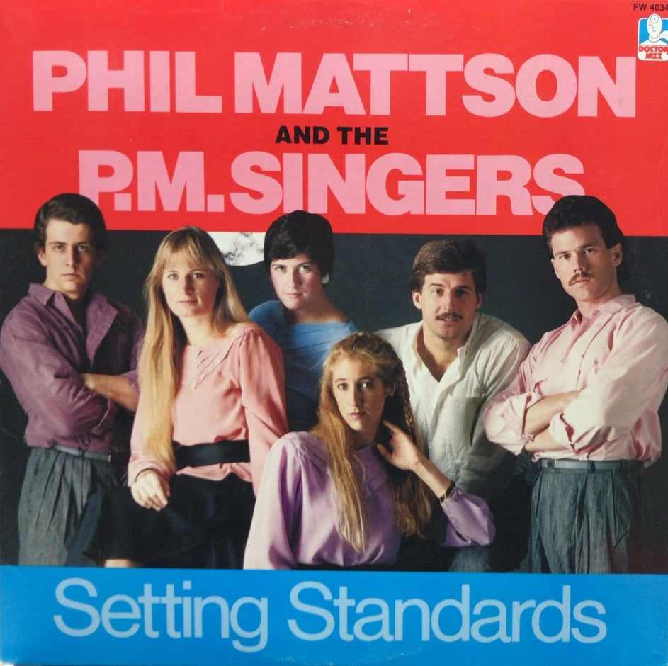 PHIL MATTSON AND THE P.M.SINGERS / SETTING STANDARDS – TICRO MARKET